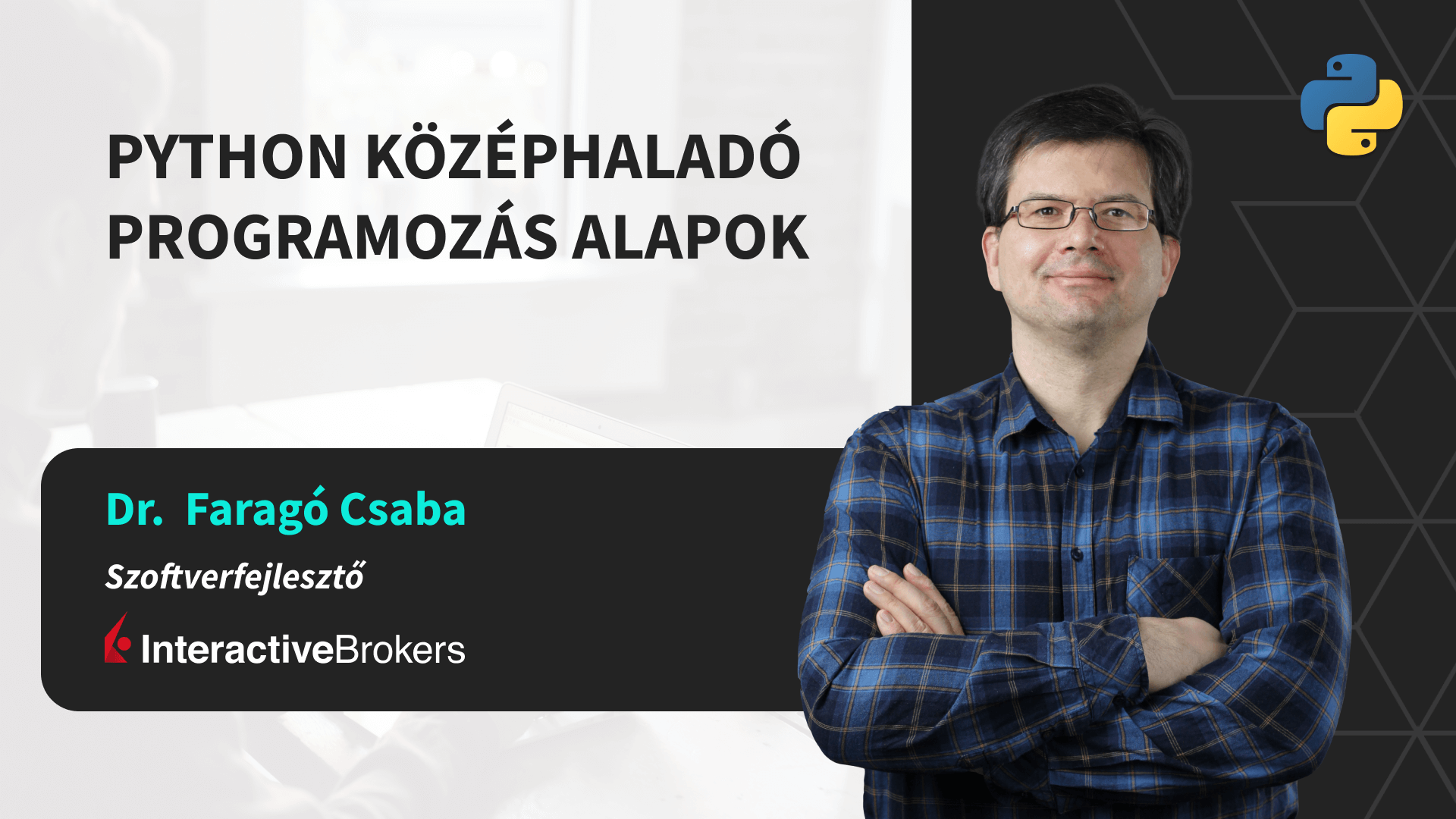 Python alapú szoftverfejlesztés - Python tanfolyam haladóknak