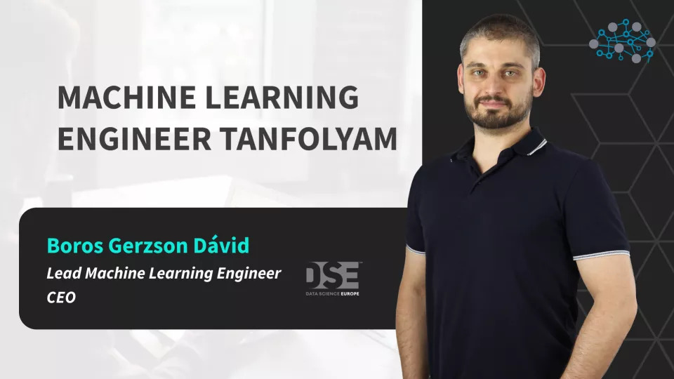 Machine Learning modellek fejlesztése (ML Engineering) tanfolyam
